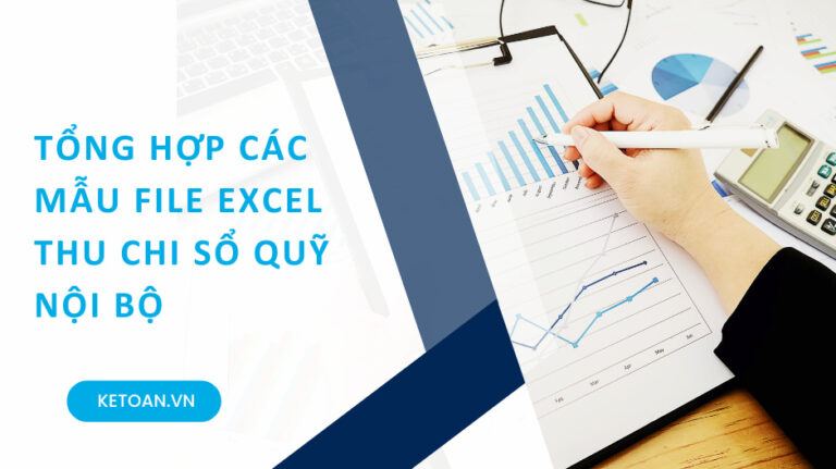 Tổng hợp file excel thu chi sổ quỹ nội bộ theo TT200 và TT133